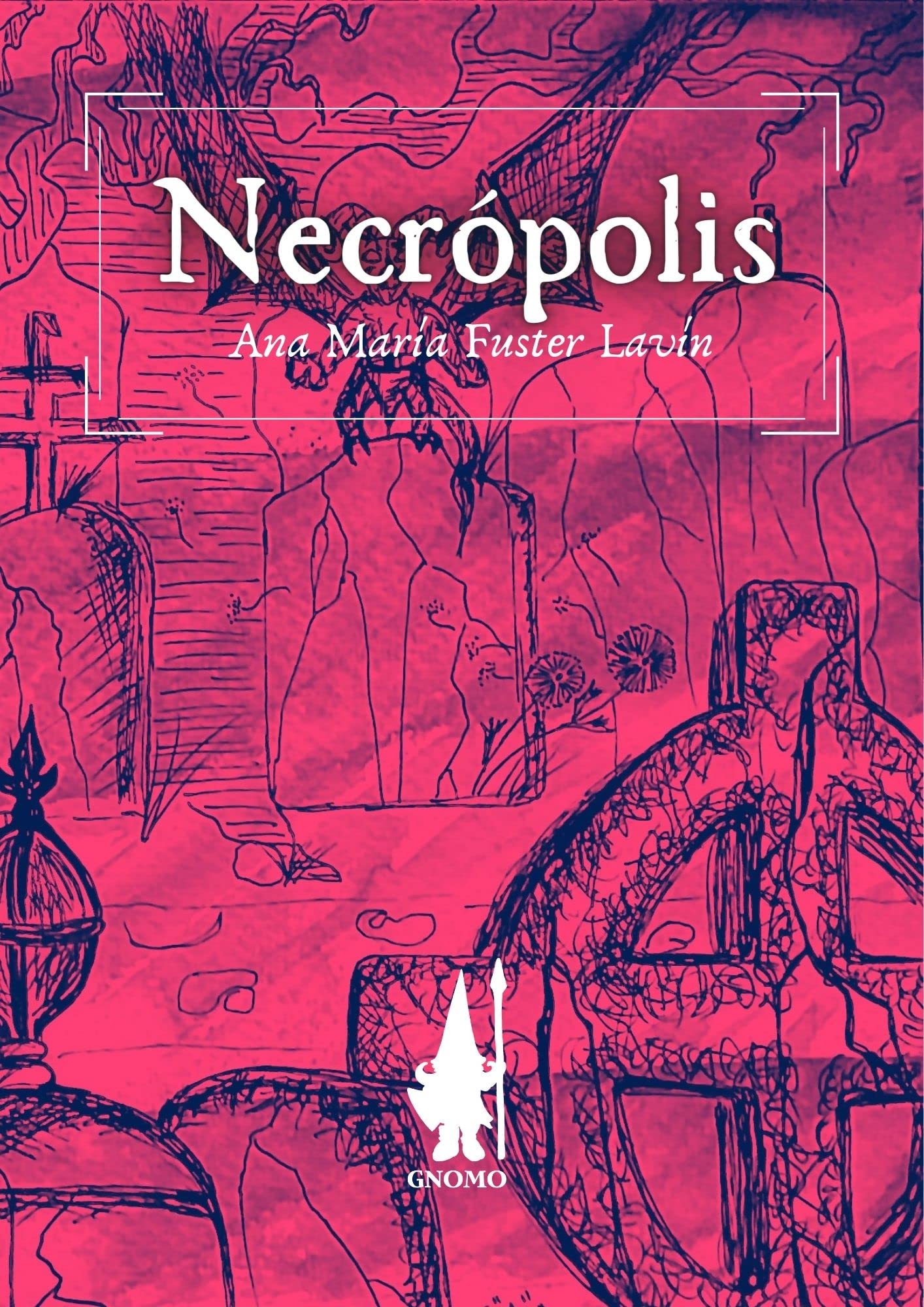 Necrópolis by Ana María Fuster Lavín | Goodreads