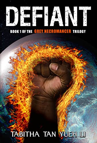 Defiant (Grey Necromancer Trilogy. #1) by Tabitha Tan Yueh Li | Goodreads
