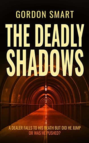 The Deadly Shadows (Di Shazia Khan Series, #2) by Gordon Smart | Goodreads