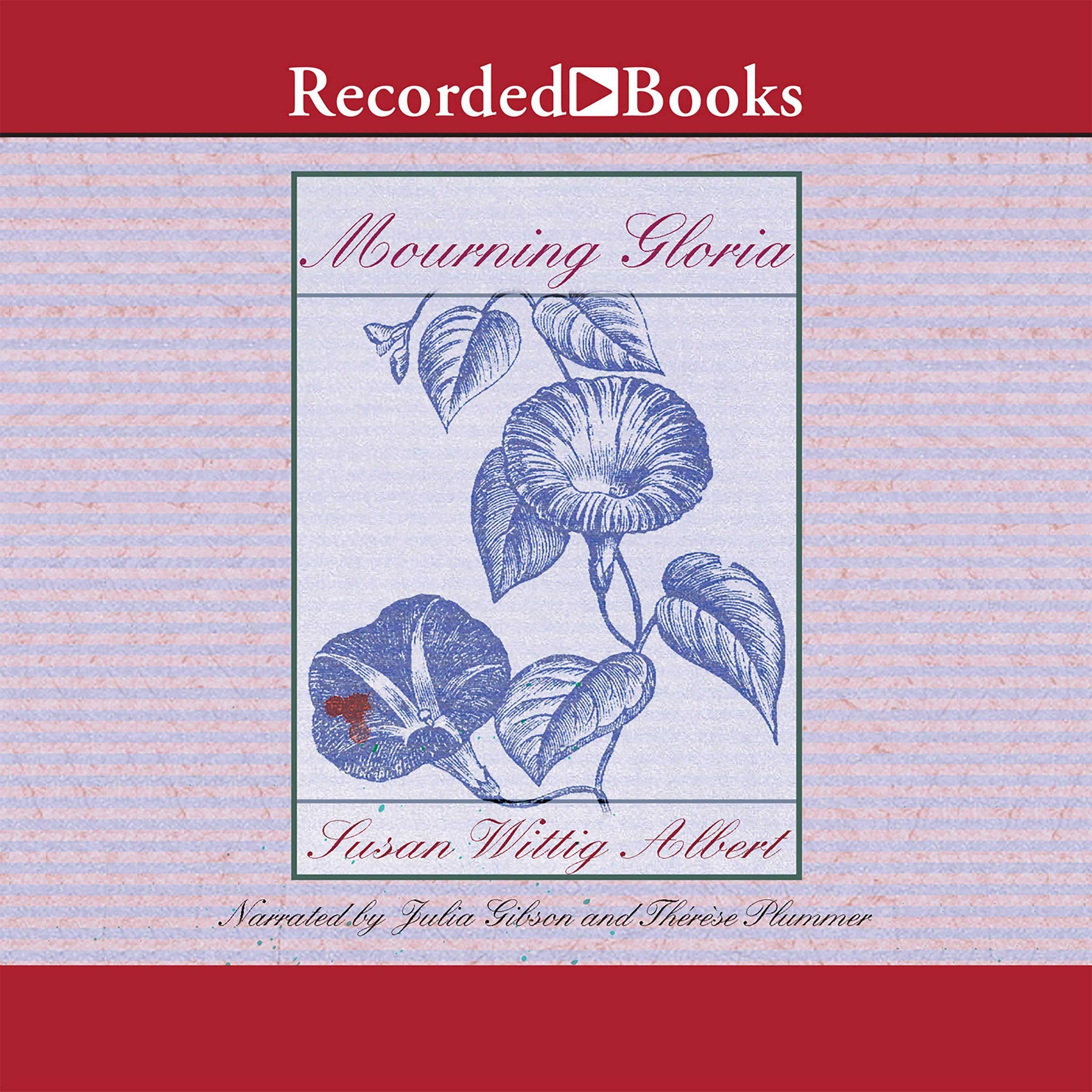 Mourning Gloria (The China Bayles Mysteries) by Susan Wittig Albert ...