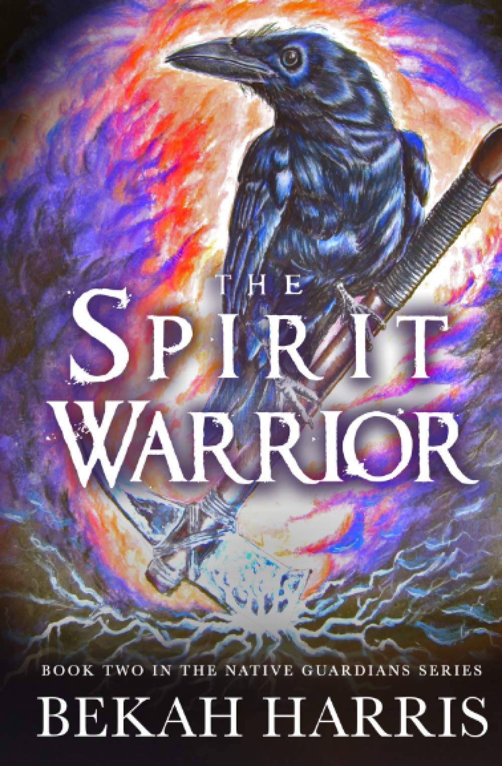 The Spirit Warrior: Native Guardians Book 2 by Bekah Harris | Goodreads