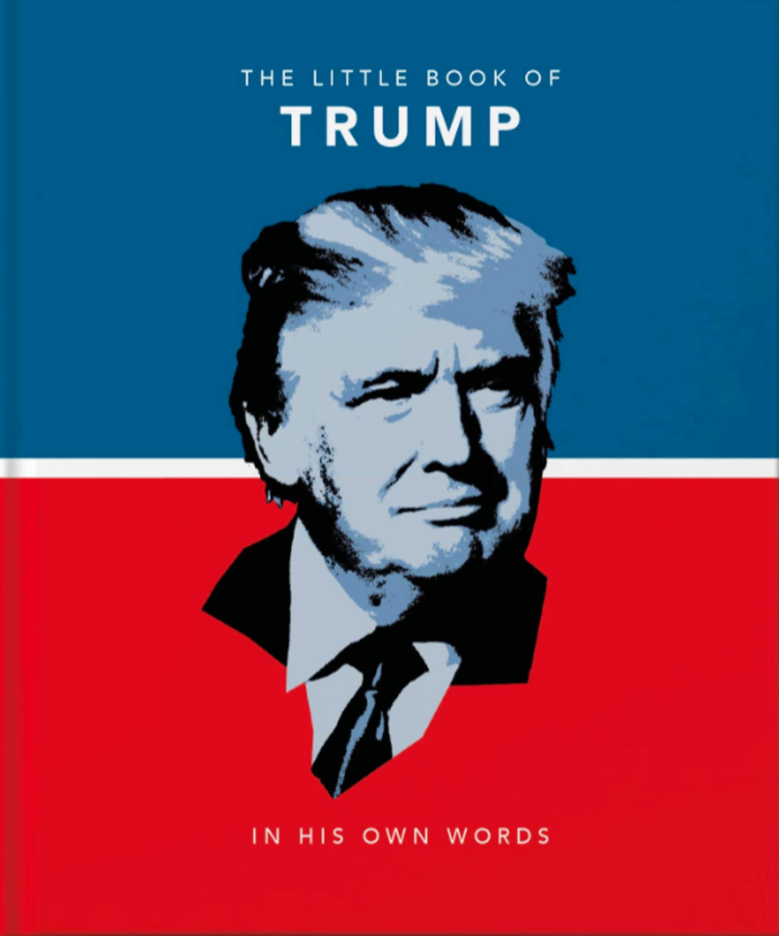The Little Book of Trump: In His Own Words (Little Books) by Oh | Goodreads