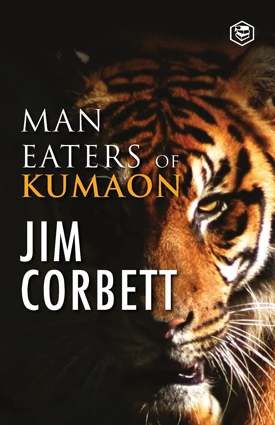 Man Eaters of Kumaon by Jim Corbett | Goodreads