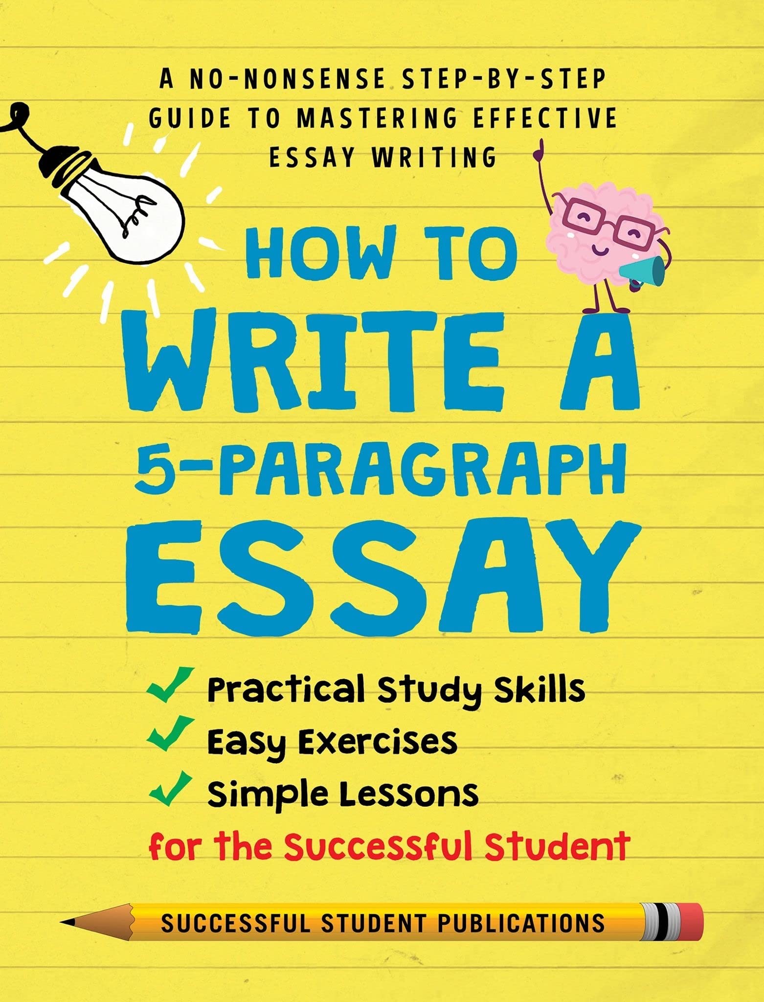 How To Write A 5 Paragraph Essay A No Nonsense Step By Step Guide To 