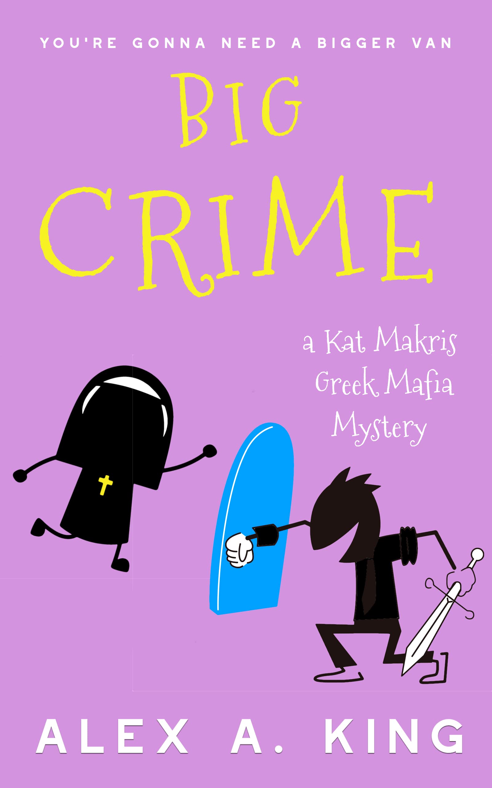 Big Crime: A Kat Makris Greek Mafia Novel by Alex A. King | Goodreads