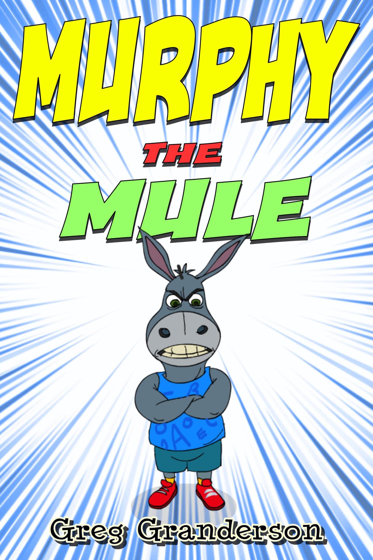 Murphy The Mule: Overcoming Anger (Children's book on anger, Emotional ...