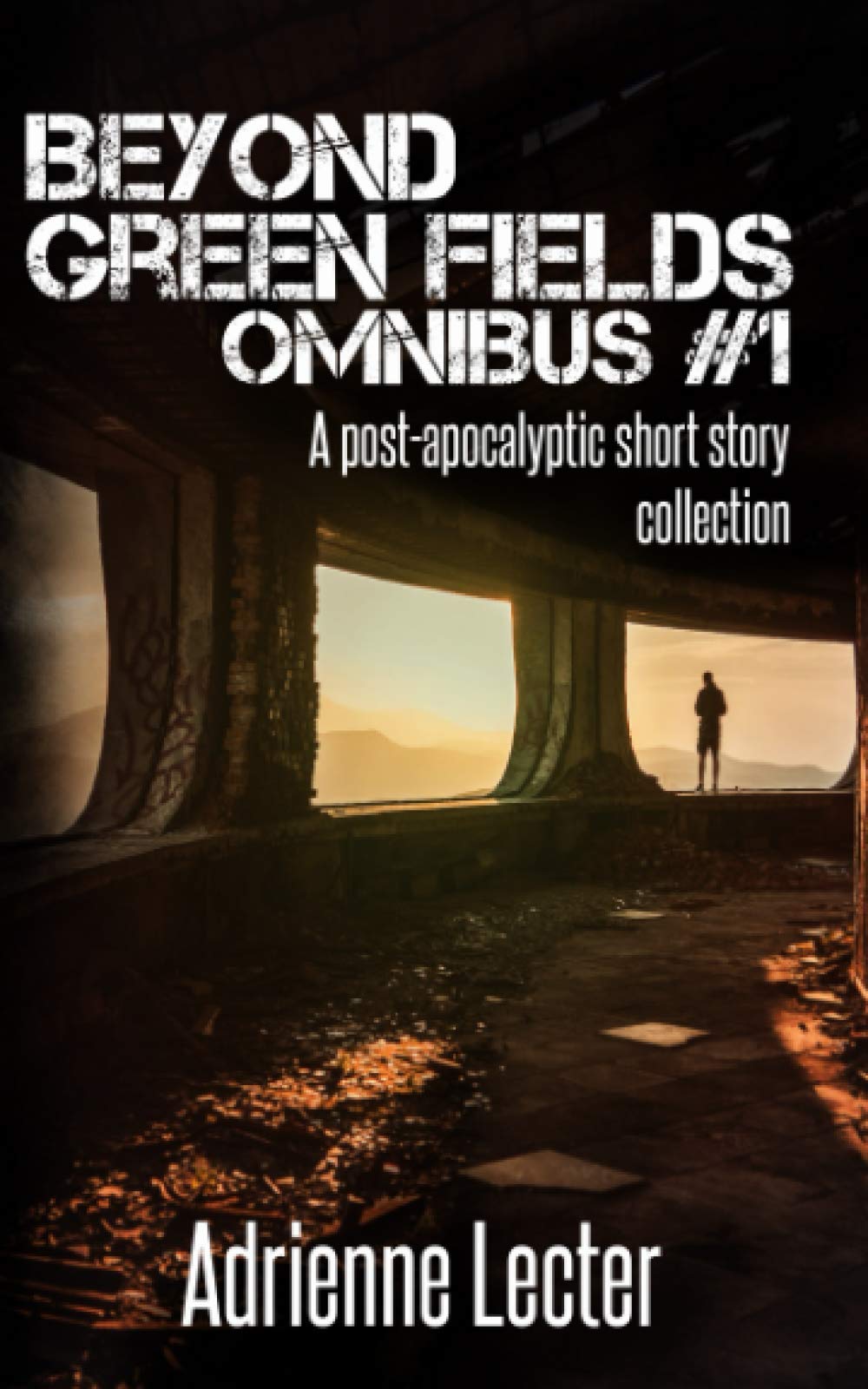 Beyond Green Fields Omnibus #1: A post-apocalyptic short story ...