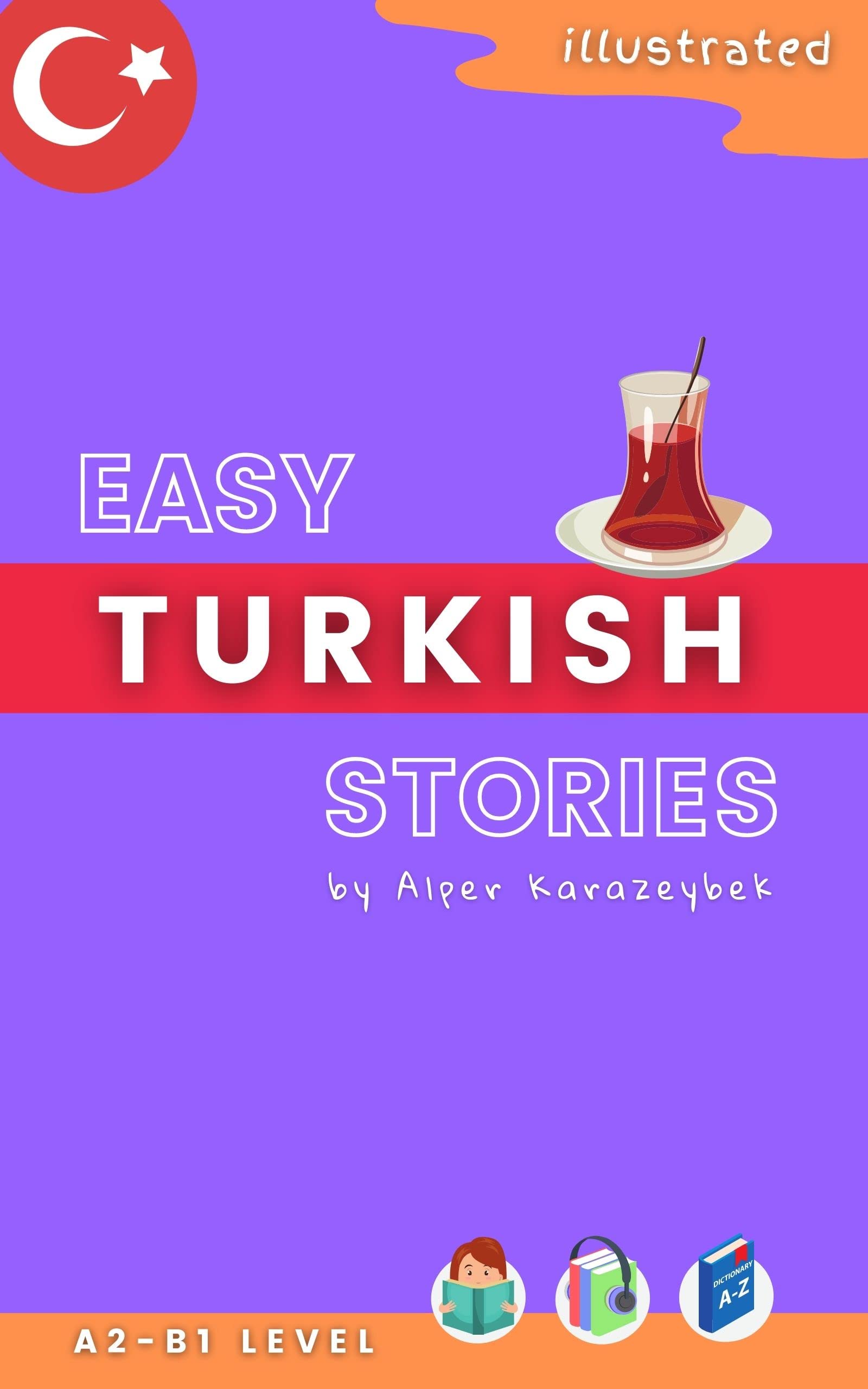 Easy Turkish Stories: Read, listen, practice and improve your language ...