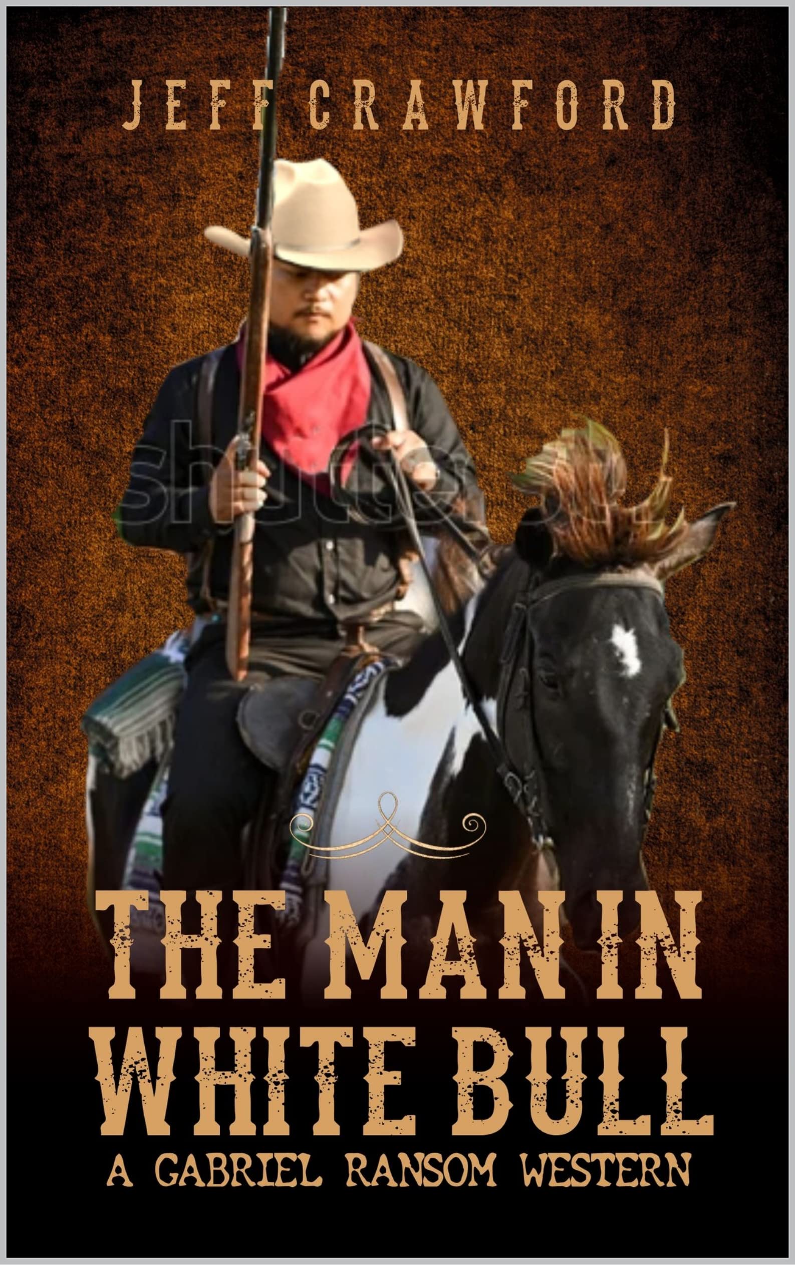 The Man In White Bull: A Western Adventure by Jeff Crawford | Goodreads