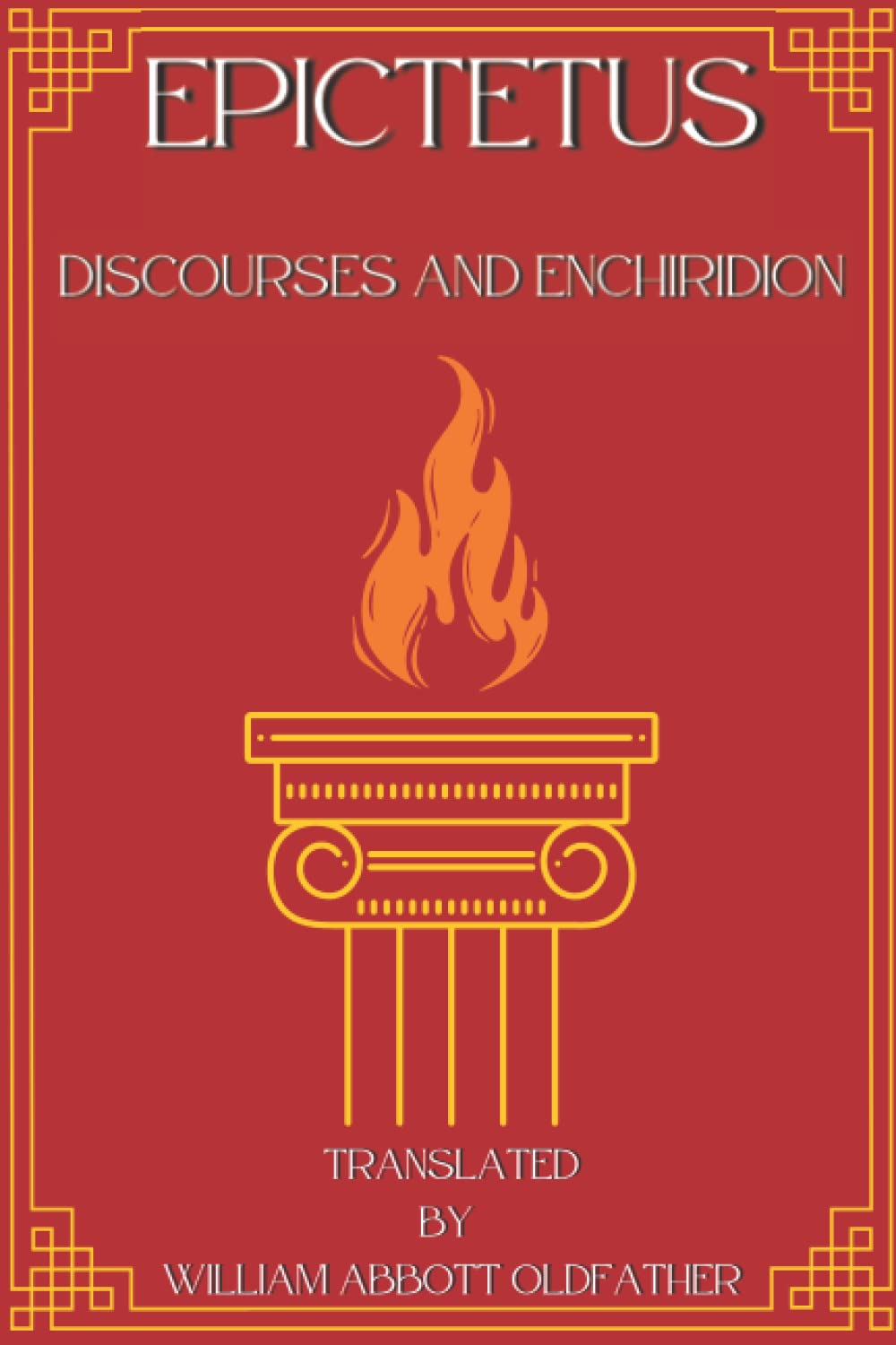 Epictetus - Discourses and Enchiridion: The Complete Works of a Stoic ...