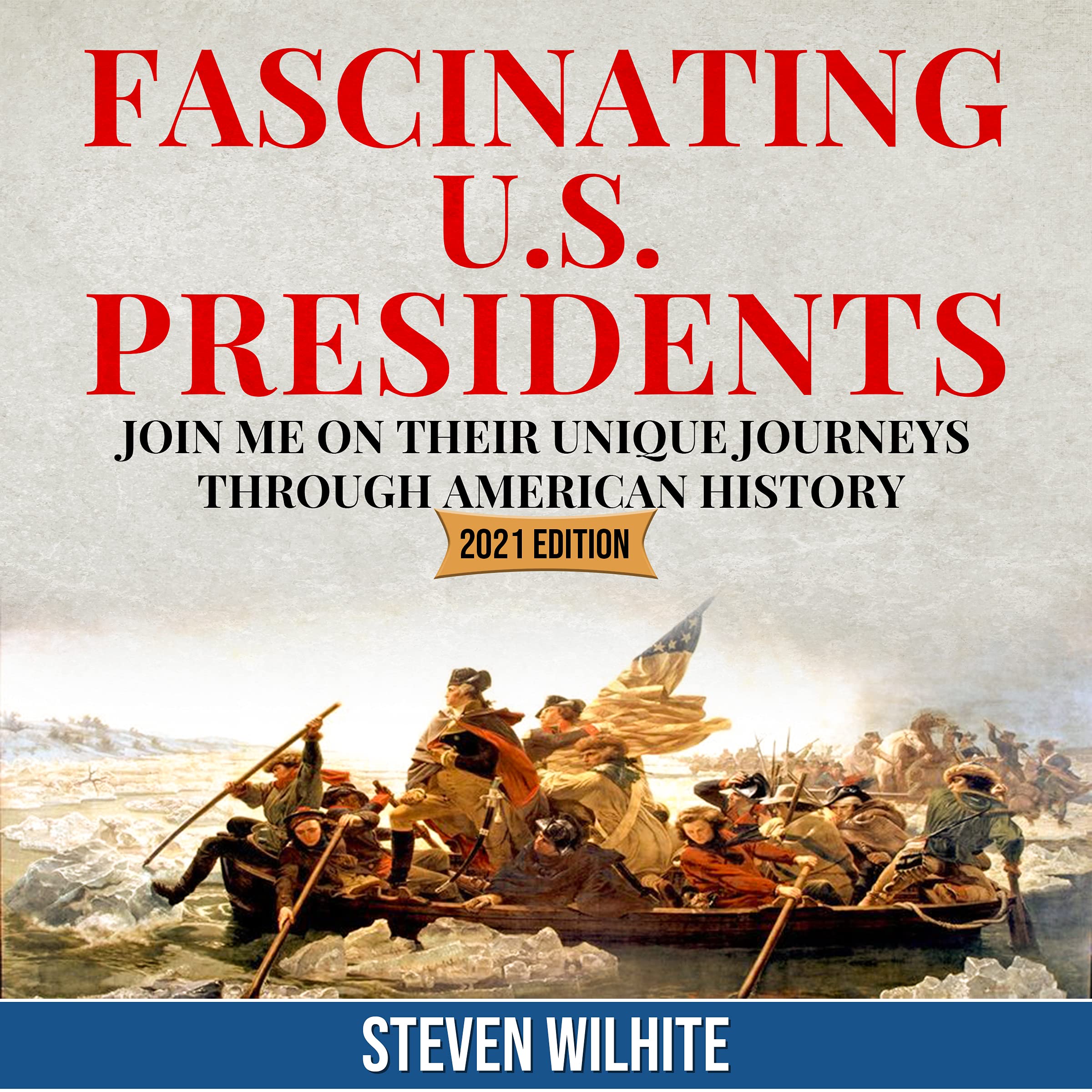 FASCINATING U.S. PRESIDENTS: JOIN ME ON THEIR UNIQUE JOURNEYS THROUGH ...