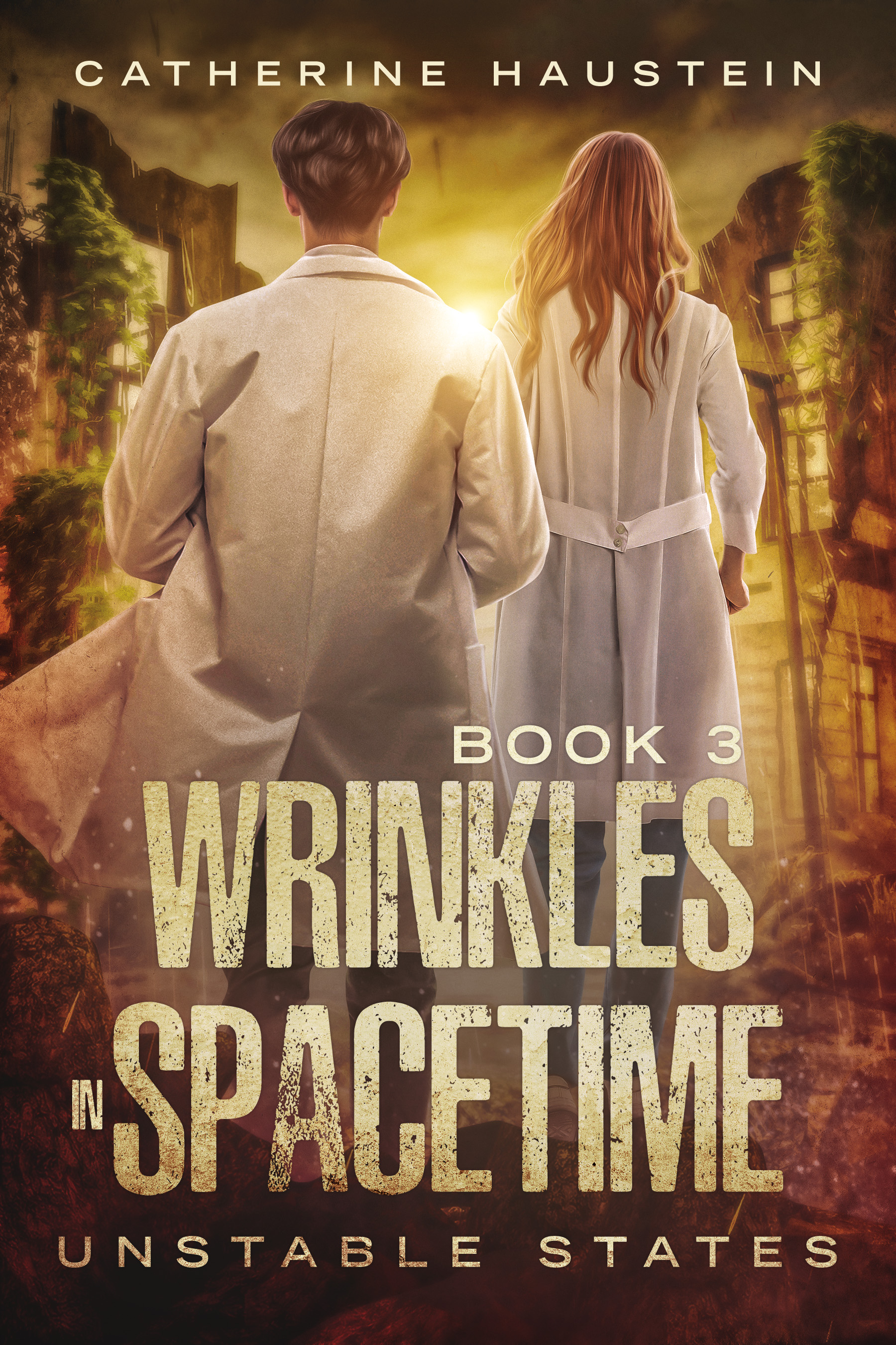 Wrinkles in Spacetime (Unstable States, #3) by Catherine Haustein ...
