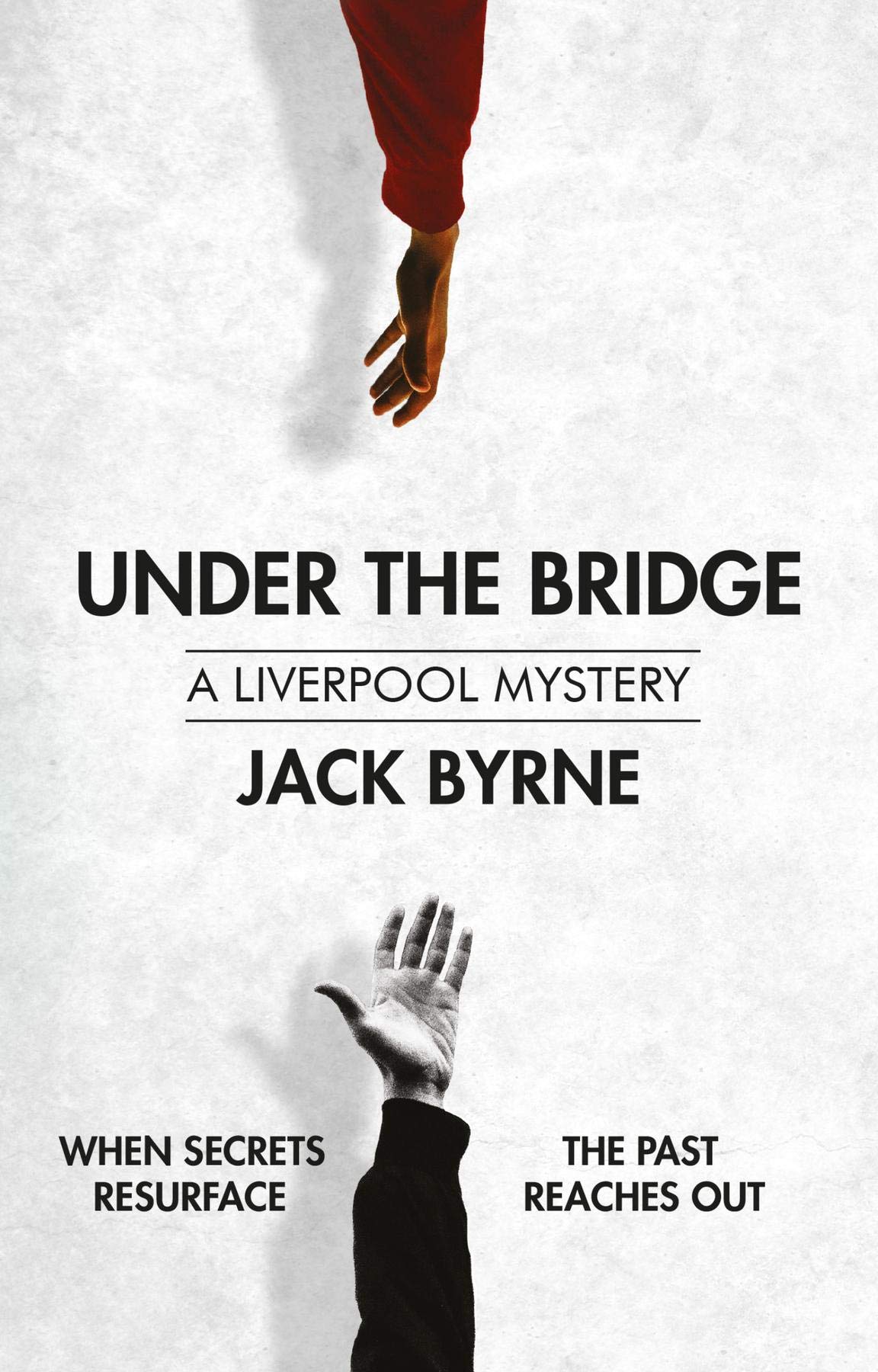 Under the Bridge: Book 1 (Liverpool Mystery Series) by Jack Byrne ...