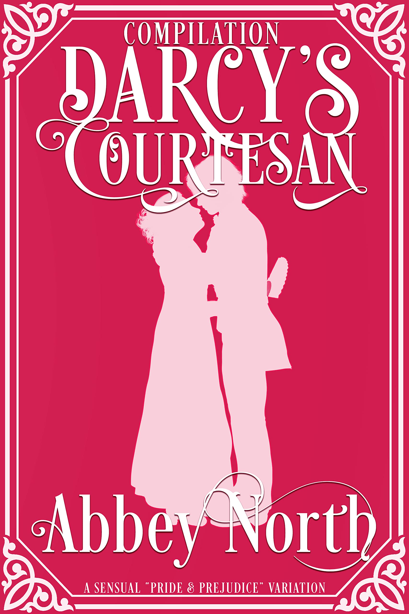 Darcy's Courtesan (Darcy's Courtesan #1-3) by Abbey North | Goodreads