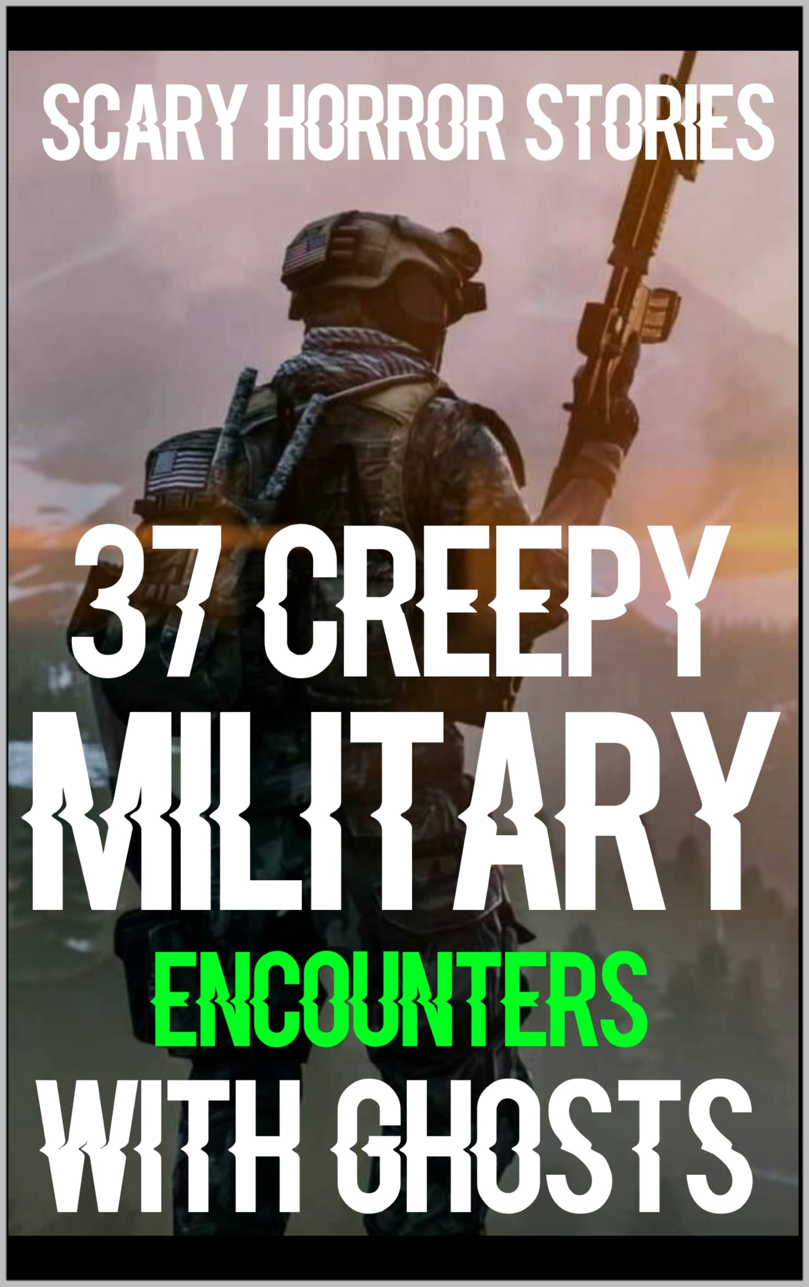 37 CREEPY SCARY Military Encounters With Ghosts: True Army Horror ...