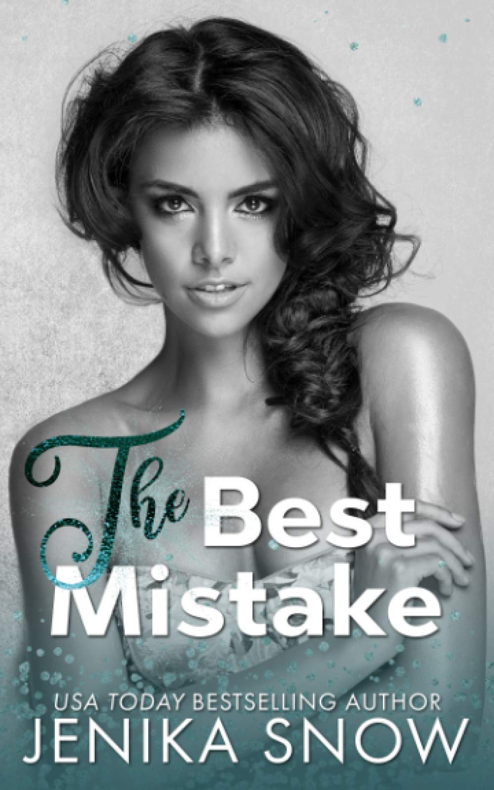 The Best Mistake (Not Just Friends #1) by Jenika Snow | Goodreads