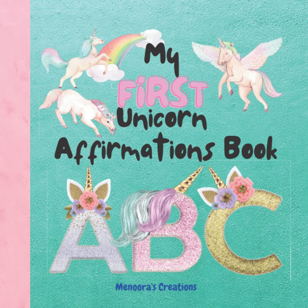 My First Unicorn Affirmation Book: Featuring 26 Positive Affirmations ...