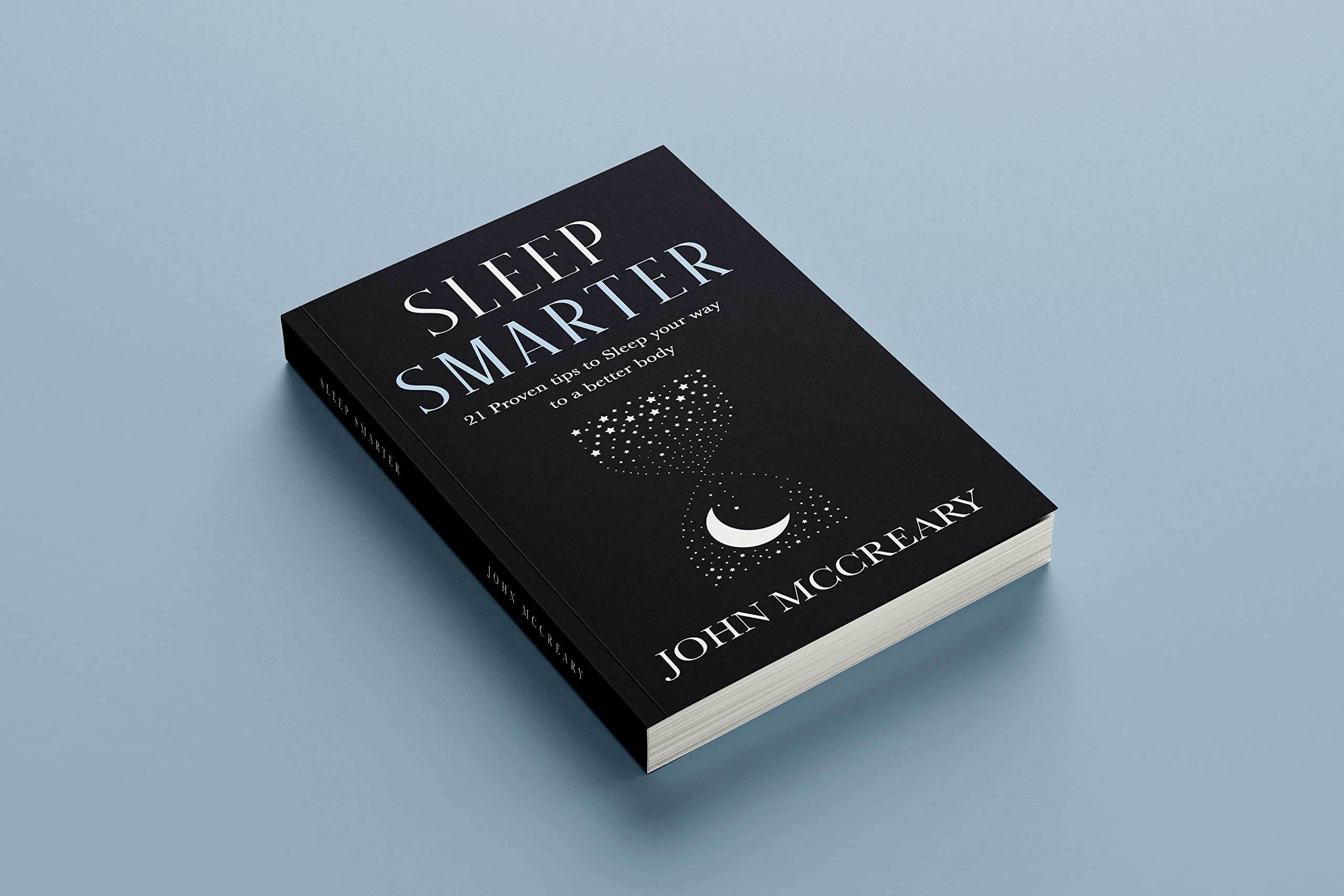 Sleep Smarter: 21 Proven tips to Sleep your way to a better body by ...