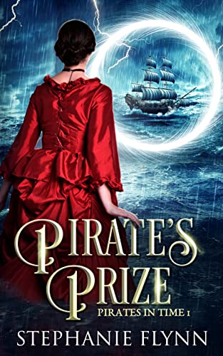 Pirate's Prize (Pirates in Time #1) by Stephanie Flynn | Goodreads