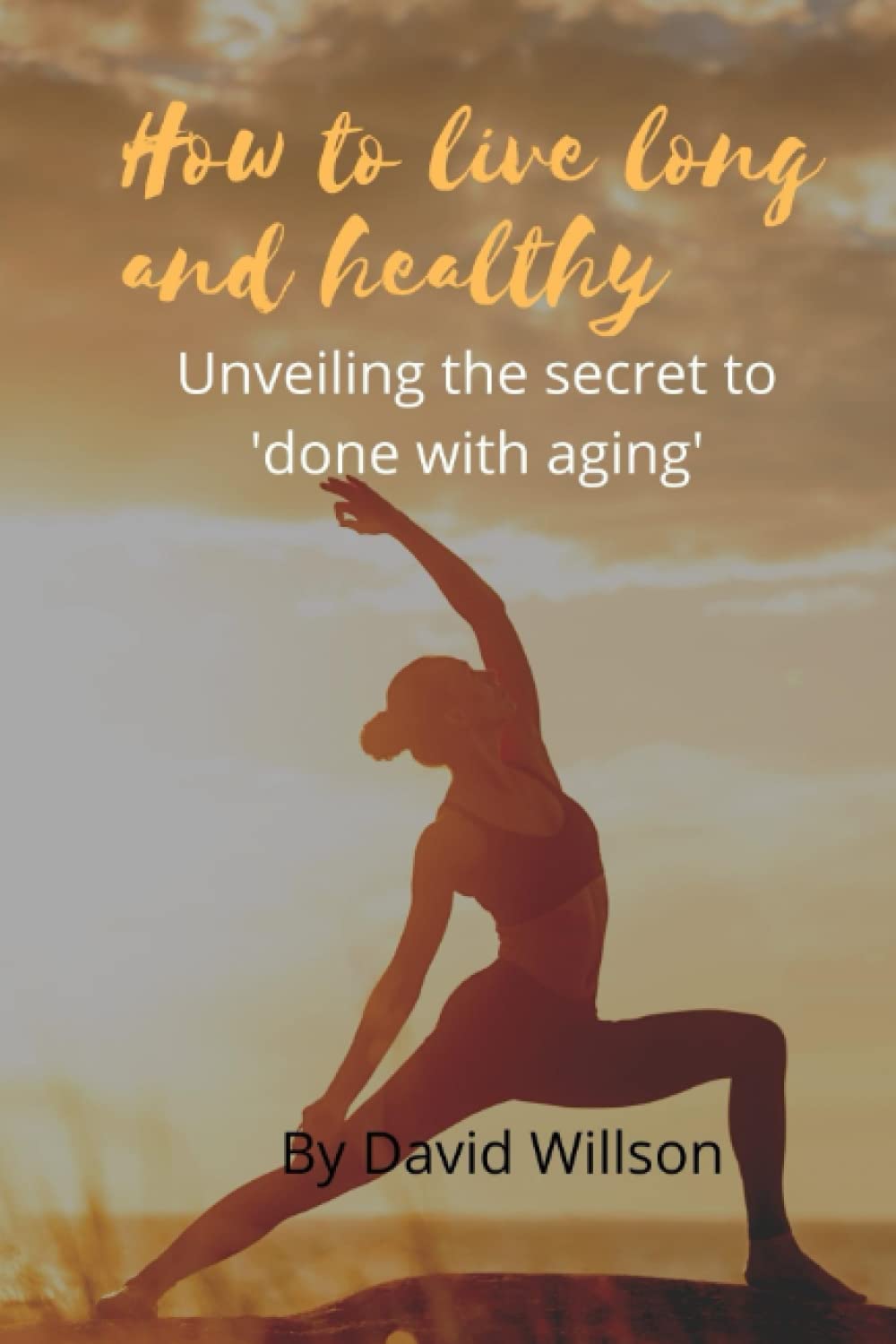 How to live long and healthy: Unveiling the secret to ' done for aging ...