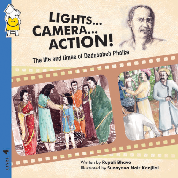 Lights... Camera... Action! The life and times of Dadasaheb Phalke by ...