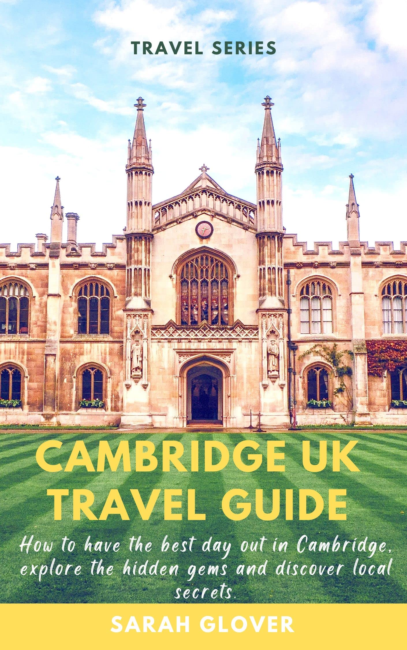 Cambridge UK Travel Guide : How to have the best day out in Cambridge ...