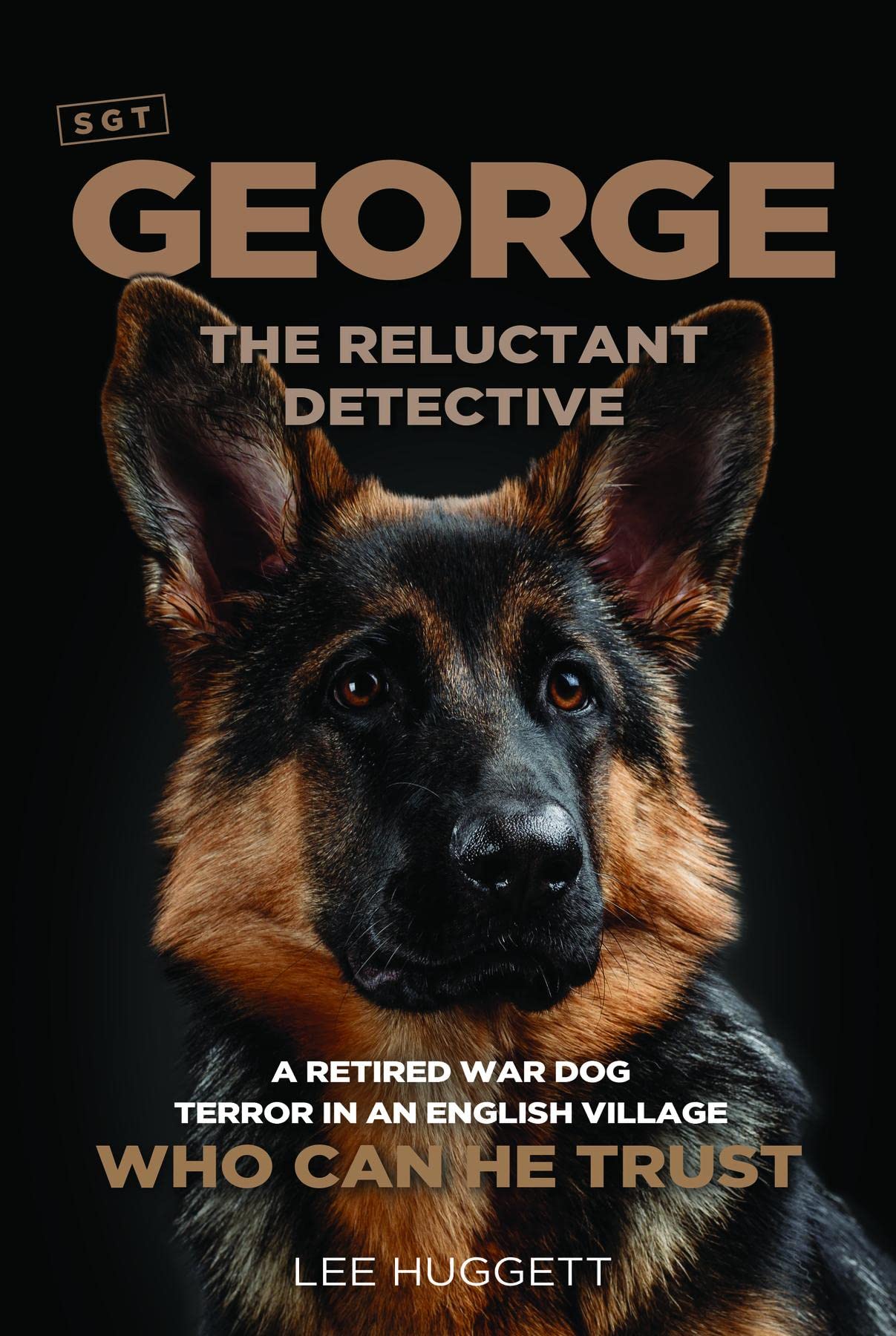 SGT George - The Reluctant Detective by Lee Huggett | Goodreads
