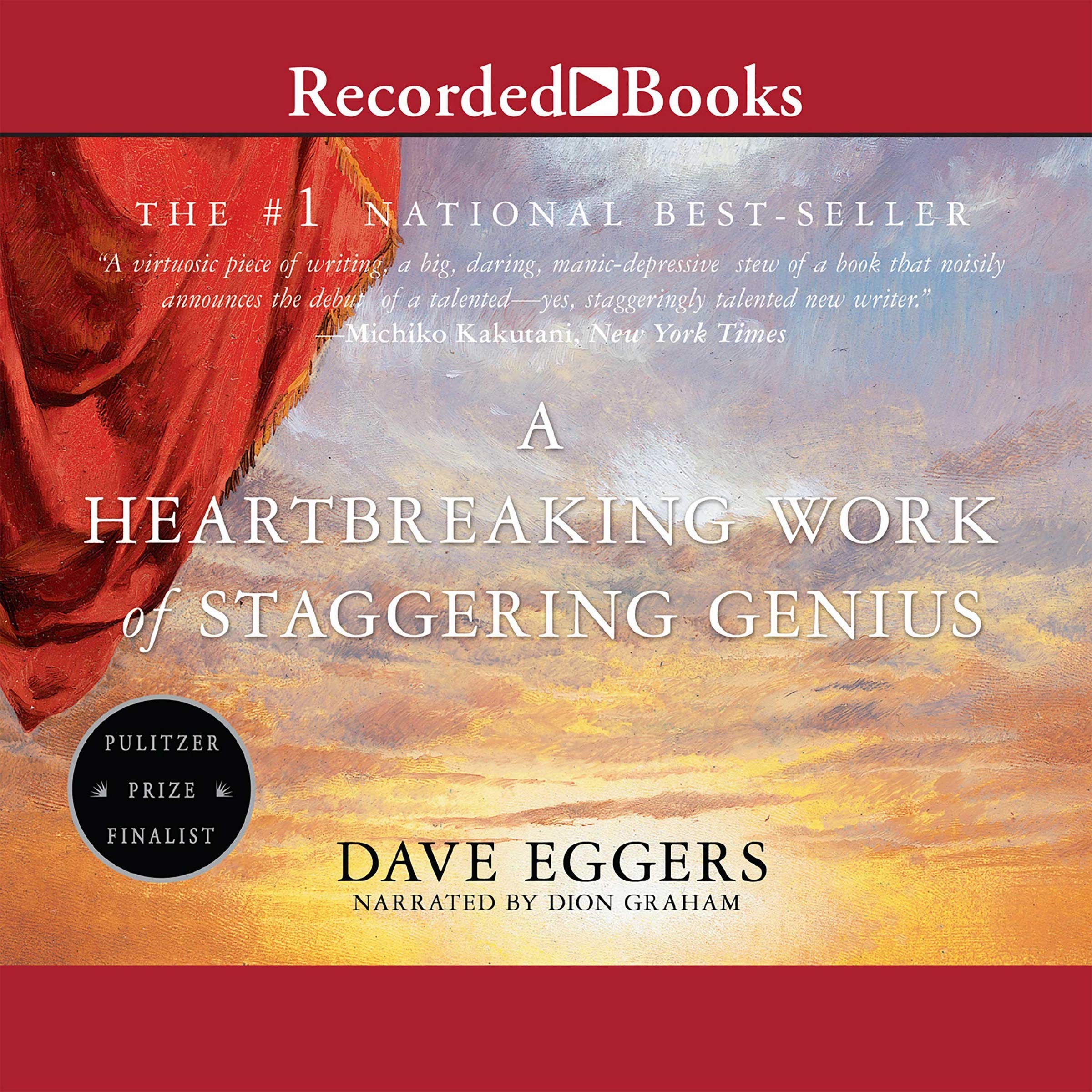 A Heartbreaking Work of Staggering Genius: A Memoir Based on a True ...