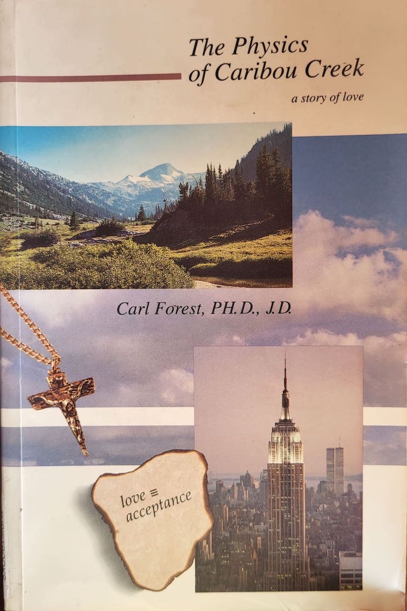 The Physics of Caribou Creek: A Story of Love by Carl Forest | Goodreads