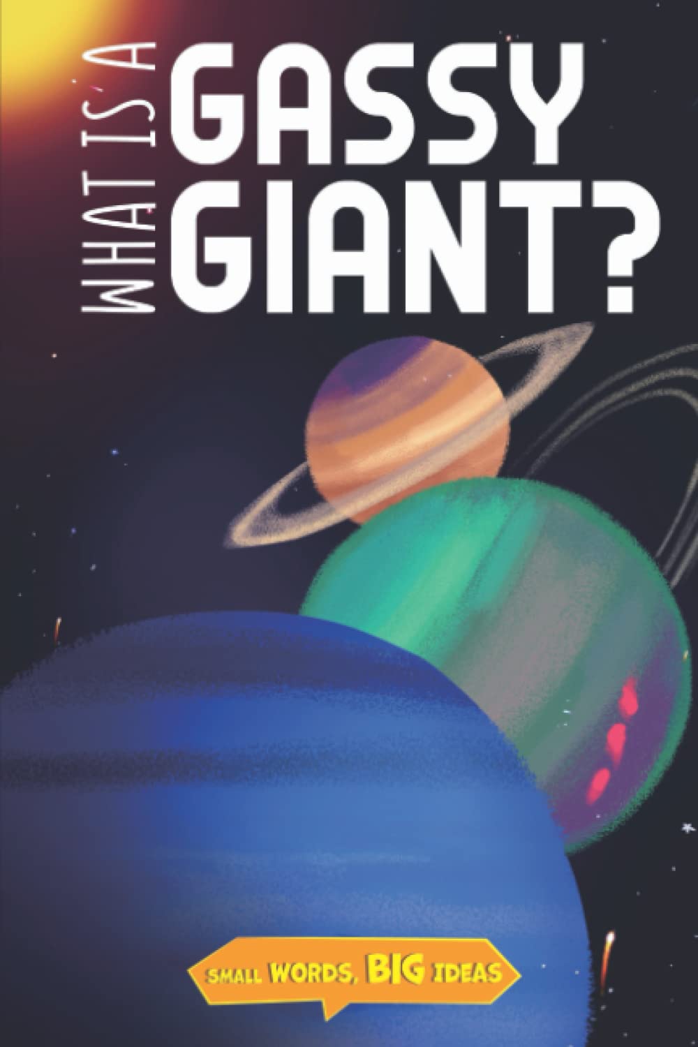 What Is a Gassy Giant?: Kids Love Science by Read With You Center for ...