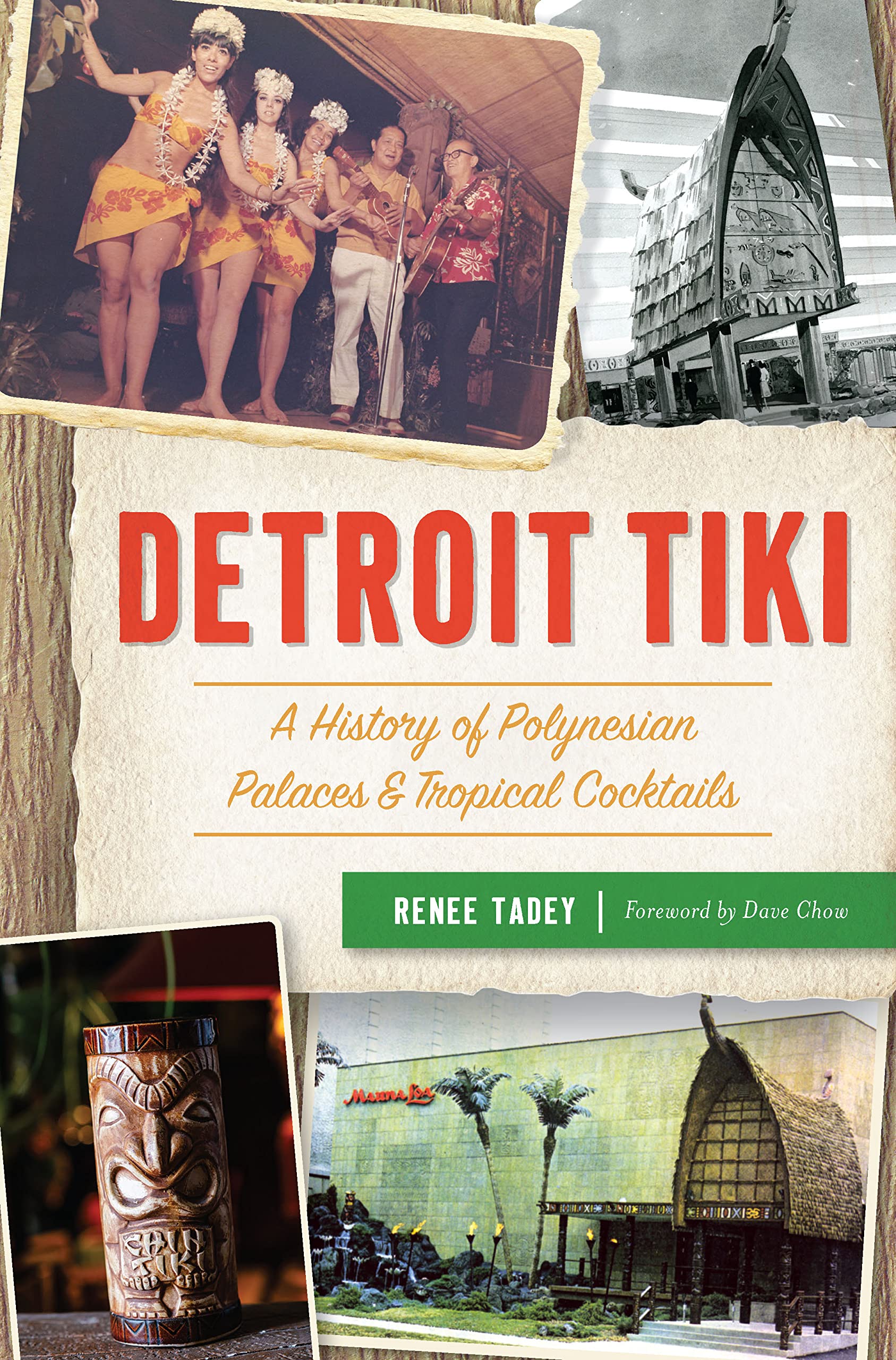 Detroit Tiki: A History of Polynesian Palaces & Tropical Cocktails by ...