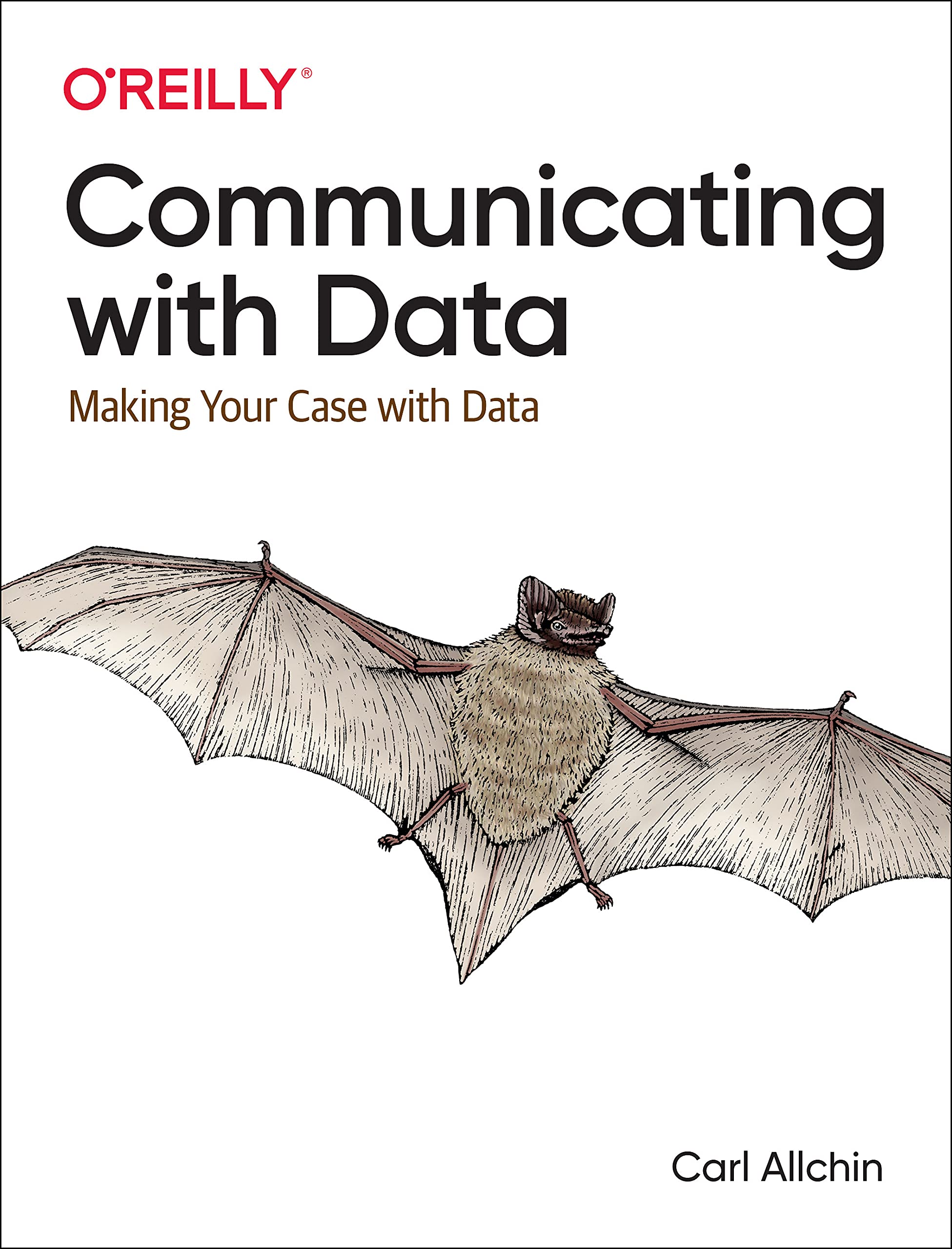 Communicating with Data: Making Your Case With Data by Carl Allchin ...