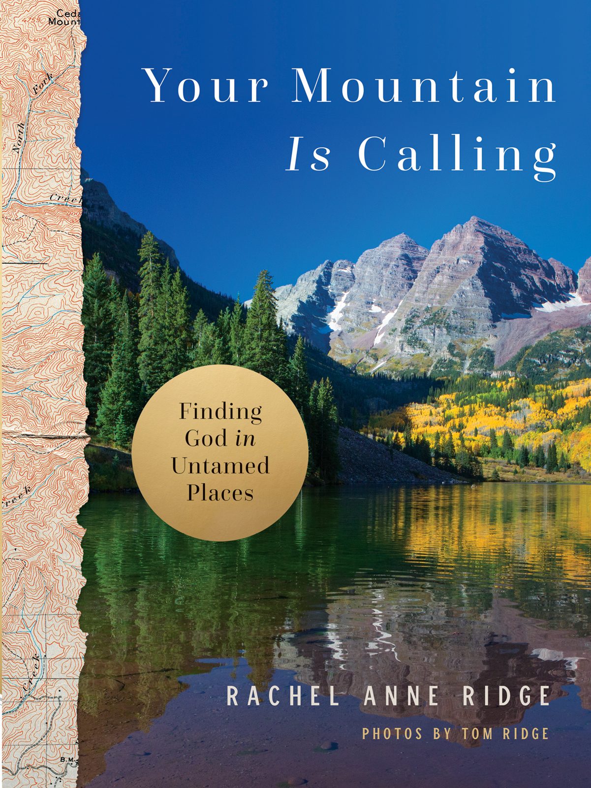 Your Mountain Is Calling: Finding God in Untamed Places by Rachel Anne ...