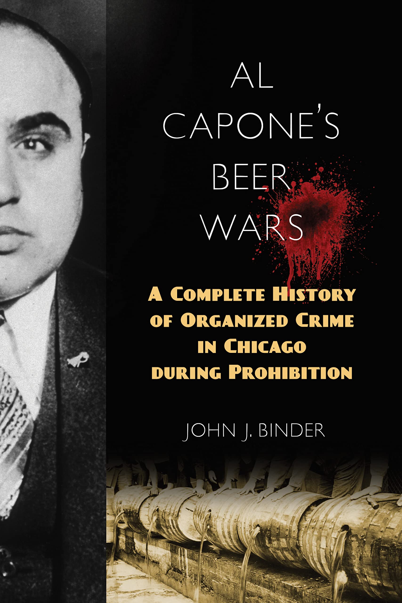 Al Capone's Beer Wars by John J. Binder | Goodreads
