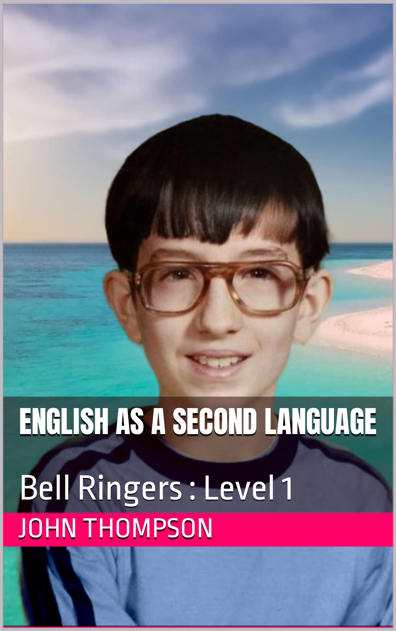English as a Second Language : Bell Ringers : Level 1 by John Thompson ...