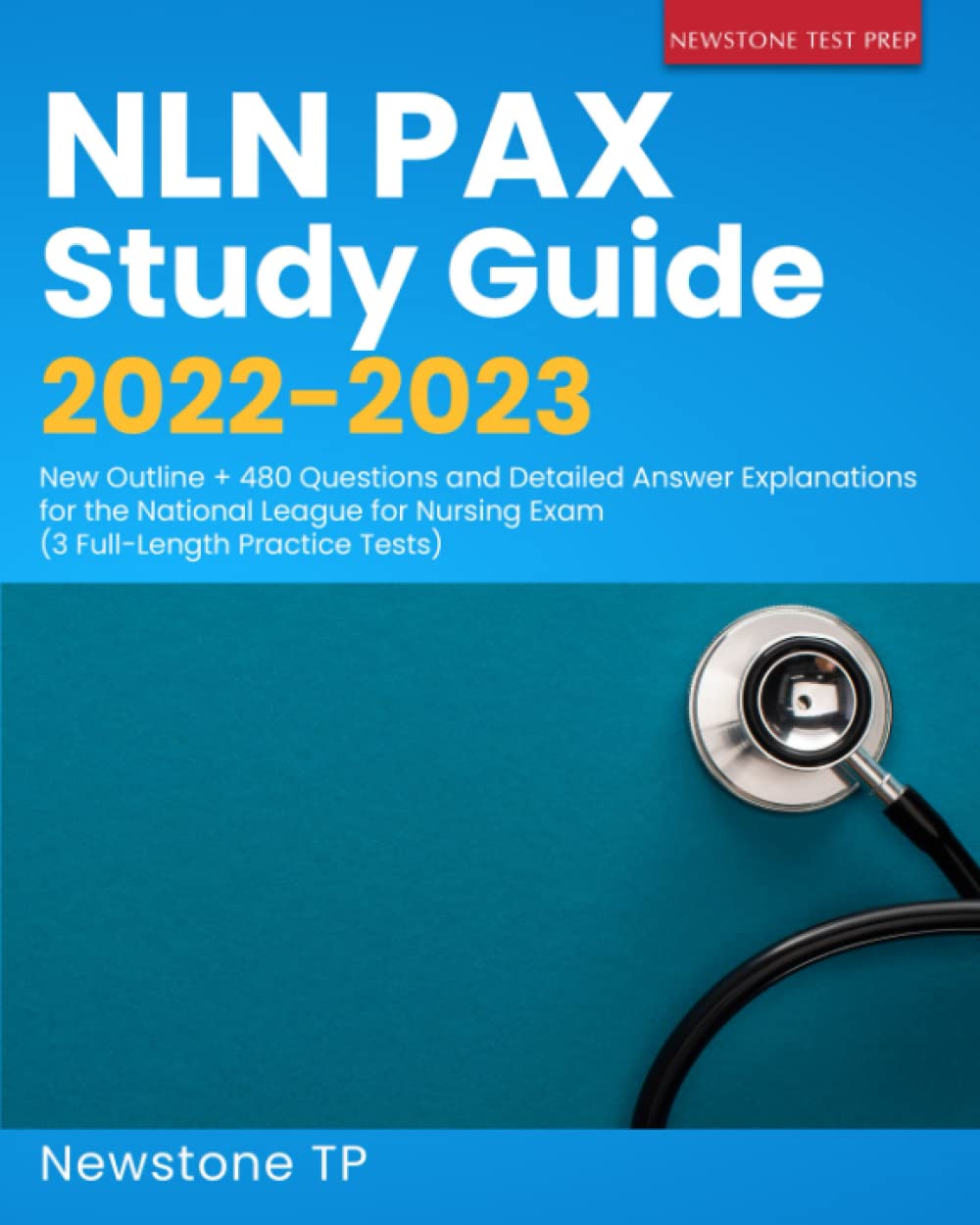 NLN PAX Study Guide 2022-2023: New Outline + 480 Questions and Detailed ...