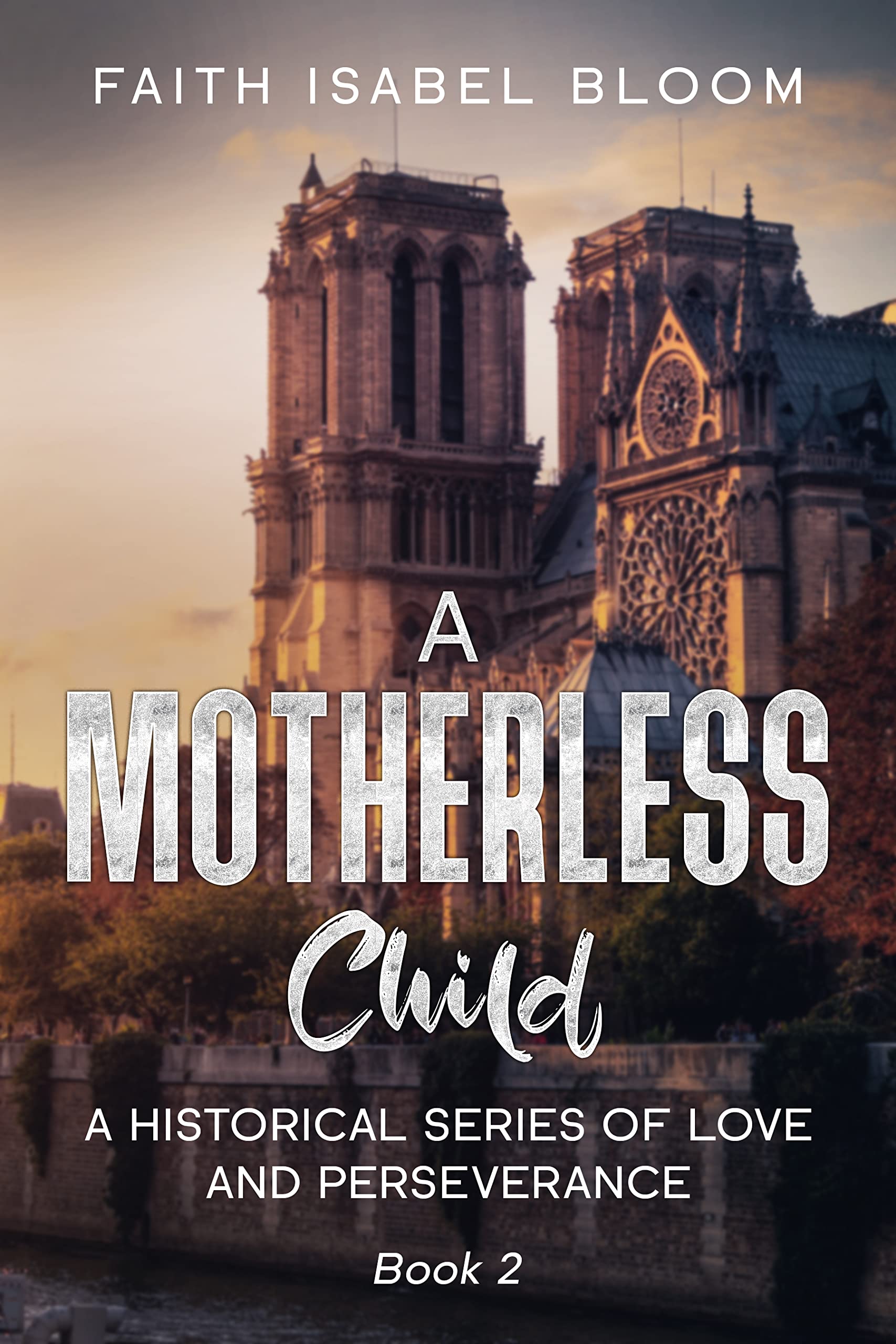 A Motherless Child by Faith Isabel Bloom | Goodreads