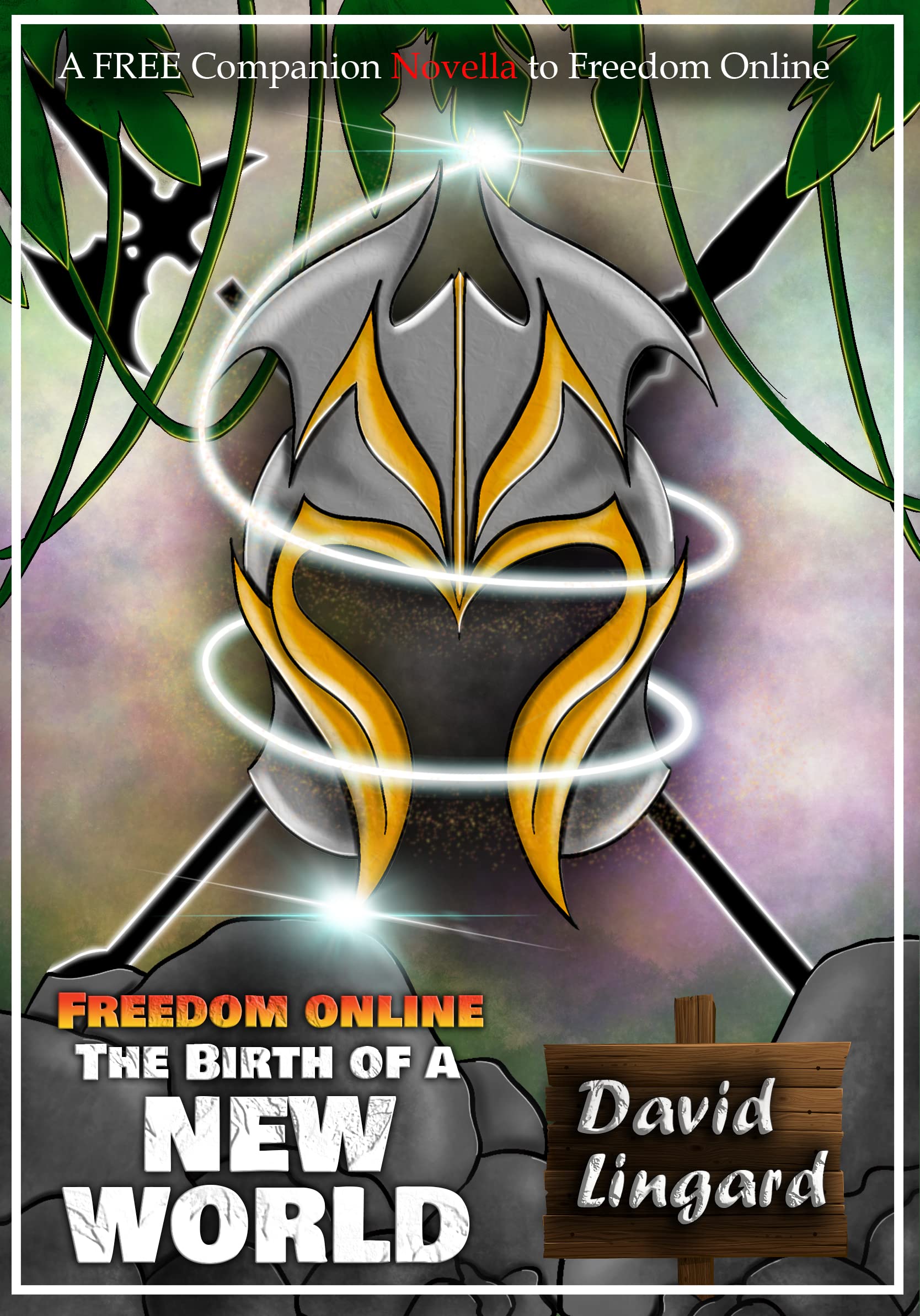The Birth of a New World (Freedom Online #0.5) by David Lingard | Goodreads