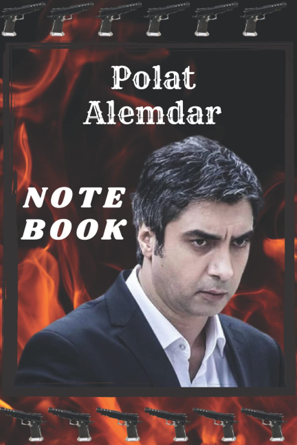 Polat Alemdar: Notebook size 6×9 The cover photo is The character of ...