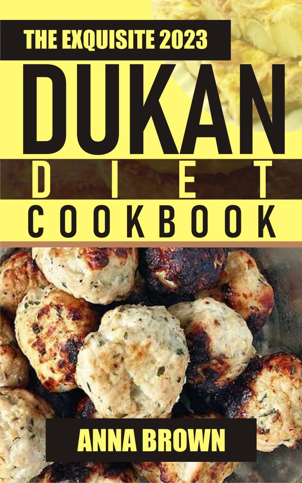 The Exquisite 2023 Dukan Diet Cookbook: 150+ Easy and Quick Dukan Diet ...