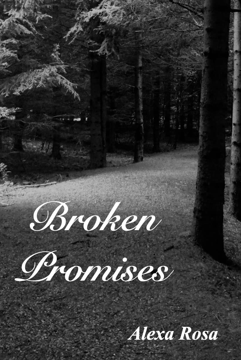 Broken Promises by Alexa Rosa | Goodreads