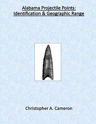 Alabama Projectile Points: Identification & Geographic Range by ...