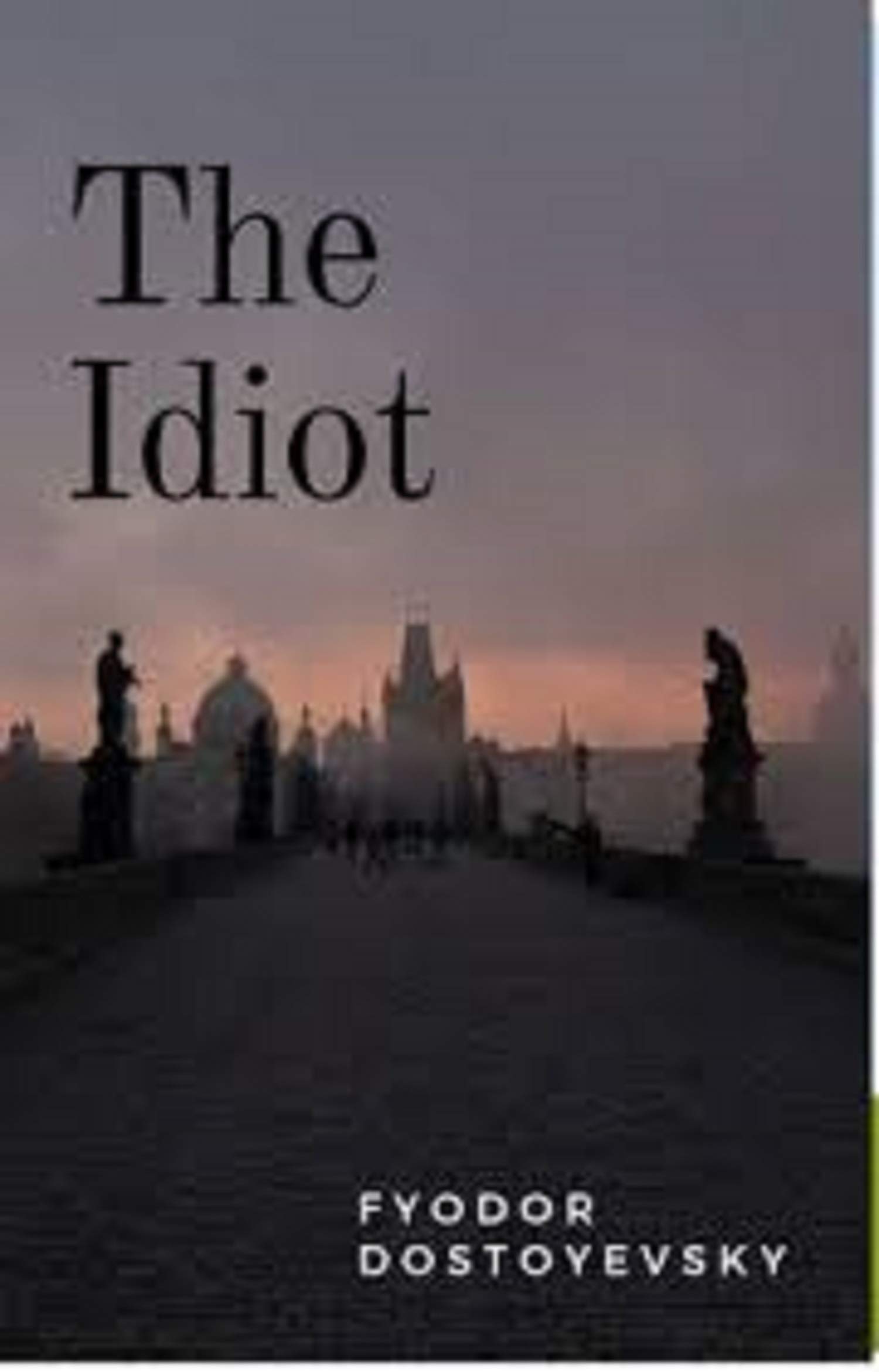 The Idiot Annotated by Fyodor Dostoevsky | Goodreads