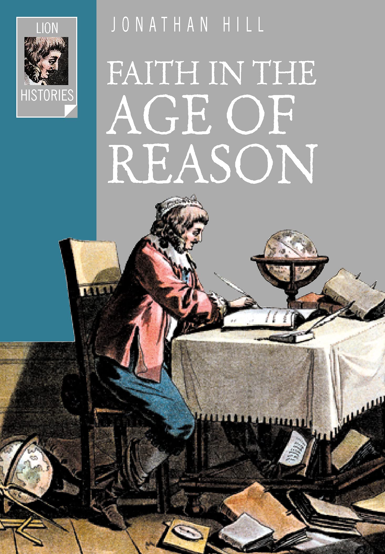 Faith in the Age of Reason: The Enlightenment from Galileo to Kant by ...