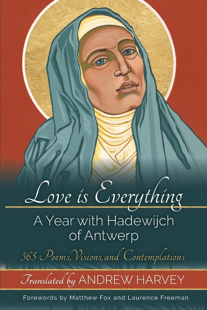 Love is Everything by Andrew Harvey | Goodreads