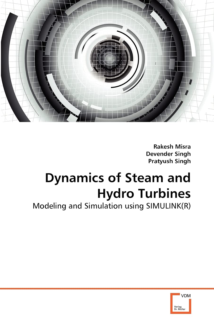 Dynamics of Steam and Hydro Turbines: Modeling and Simulation using SIMULINK by Rakesh Misra ...