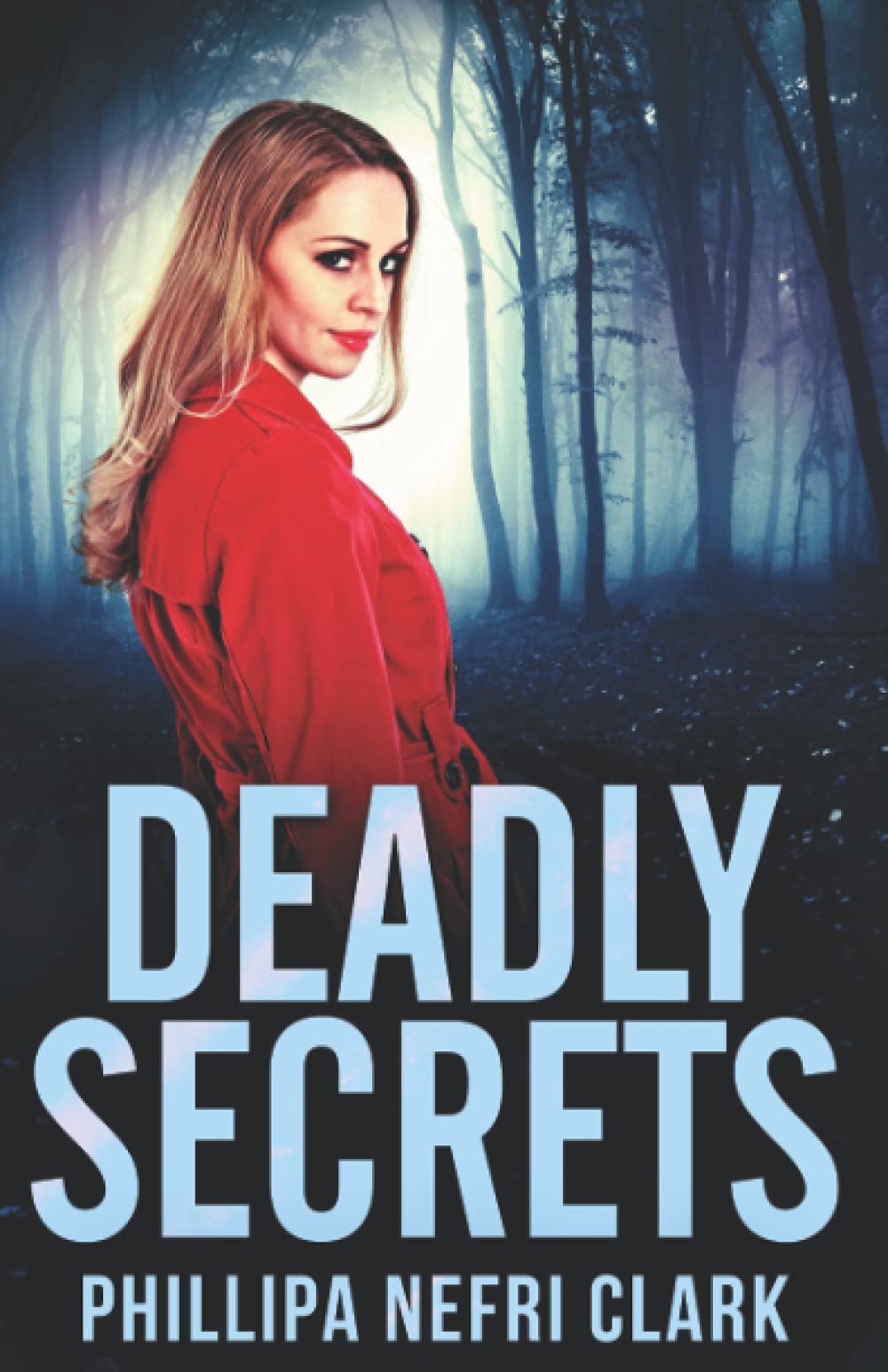 Deadly Secrets by Phillipa Nefri Clark | Goodreads
