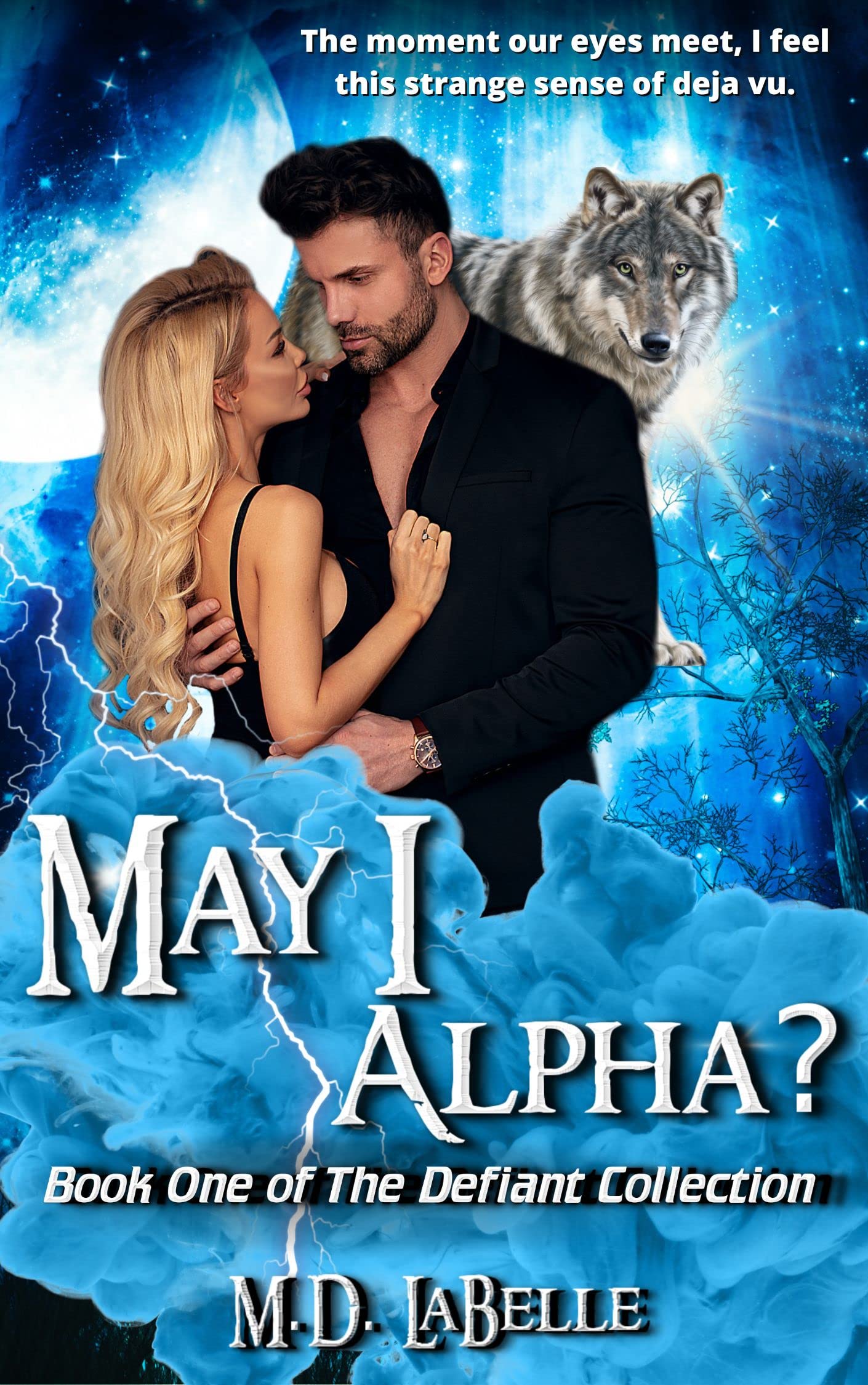 May I Alpha? (The Defiant Collection Book 1) by M.D. LaBelle | Goodreads