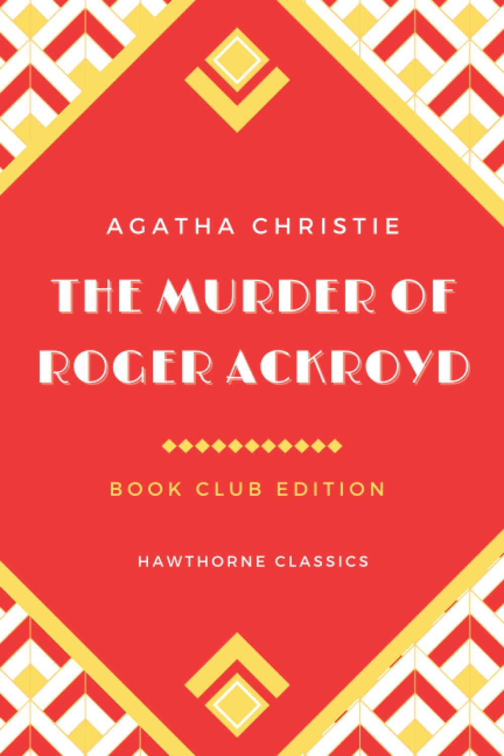 The Murder of Roger Ackroyd: The Original Classic Edition by Agatha ...