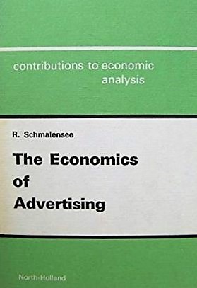 The Economics of Advertising by Richard Schmalensee | Goodreads